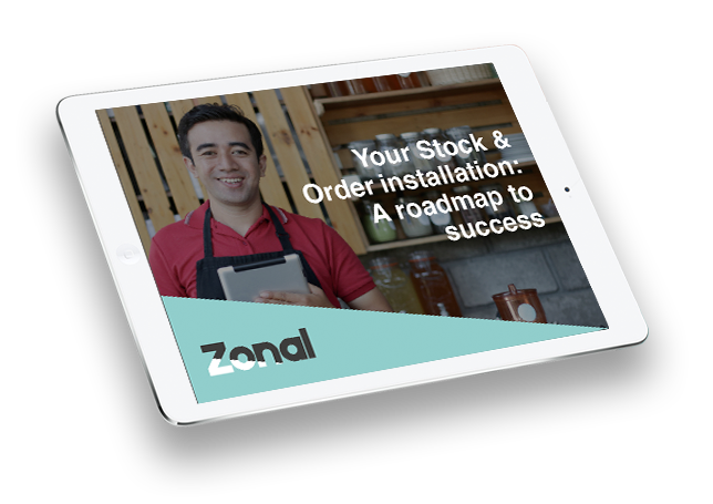 Your Zonal Stock & Order installation roadmap to success